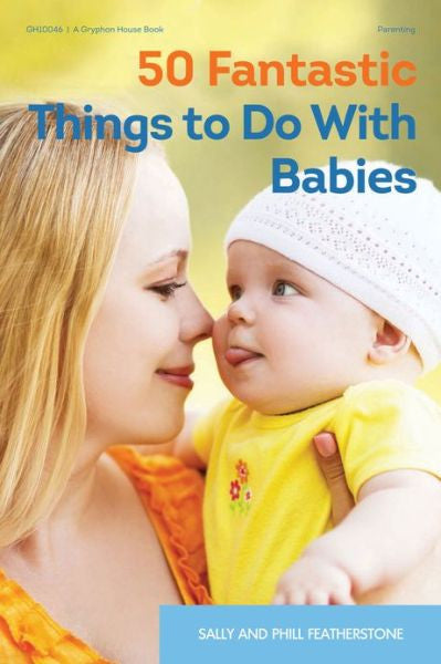 50 Fantastic Things To Do With Babies – Sonsuh Educational Supplies Inc.