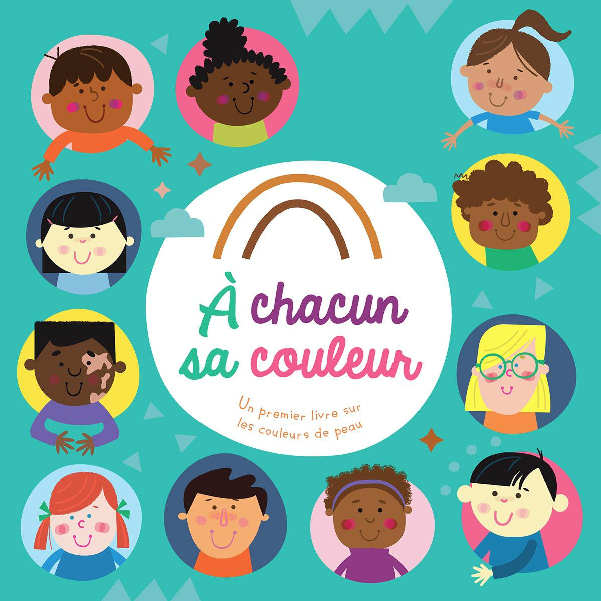 À chacun sa couleur: Un premier livre sur les couleurs de peau (French ...