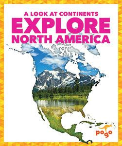 A Look at Continents: Explore North America – Sonsuh Educational ...