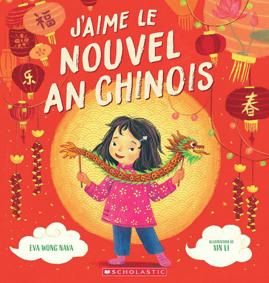 J'aime le Nouvel An chinois (French) – Sonsuh Educational Supplies Inc.